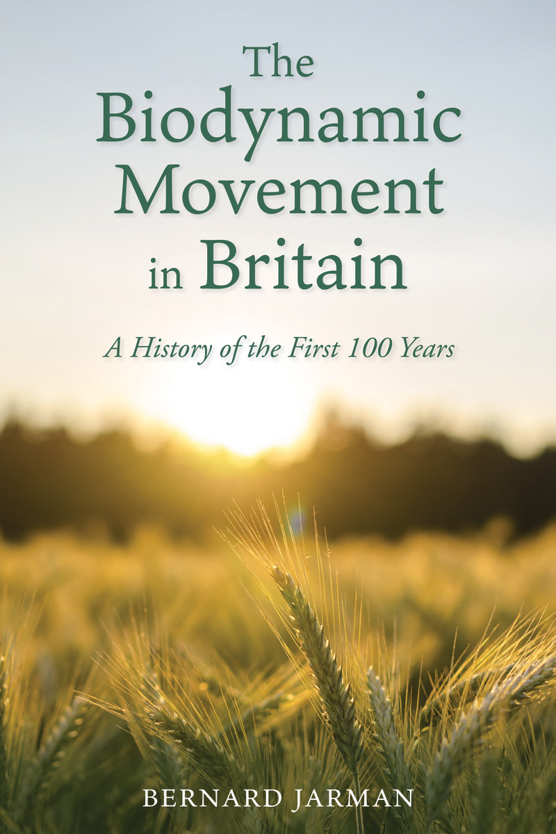 The Biodynamic Movement in Britain: A History of the First 100 Years ...